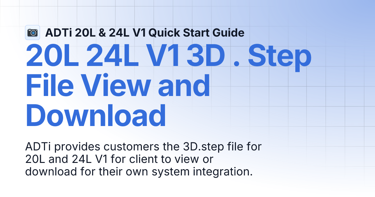 20L 24L V1 3D . Step File View and Download | ADTi 20L & 24L V1 Quick Start Guide