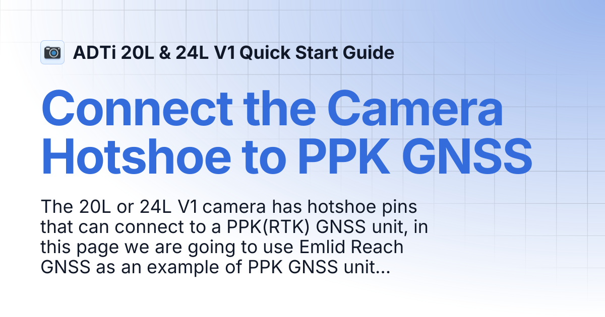 Connect the Camera Hotshoe to PPK GNSS | ADTi 20L & 24L V1 Quick Start ...