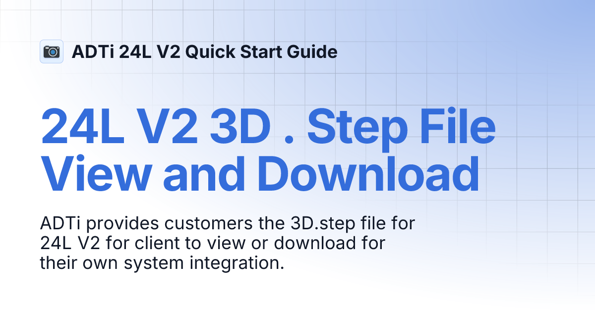 24L V2 3D . Step File View and Download | ADTi 24L V2 Quick Start Guide