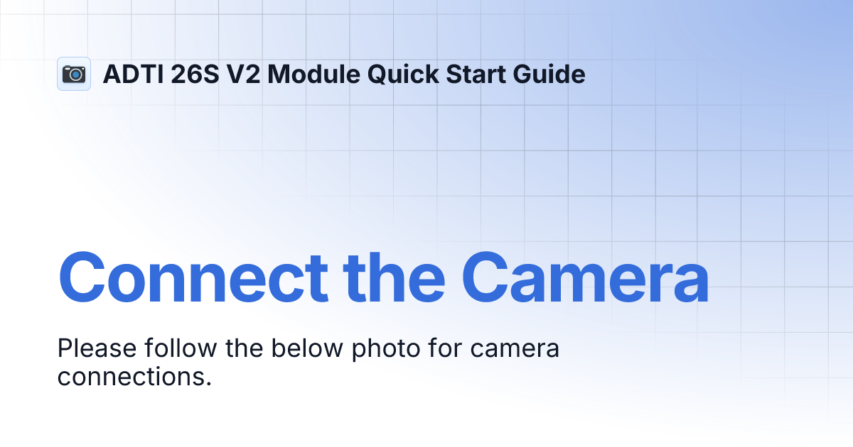 Connect the Camera | ADTI 26S V2 Module Quick Start Guide