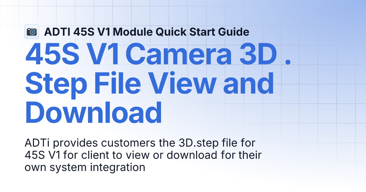 45S V1 Camera 3D . Step File View and Download | ADTI 45S V1 Module ...
