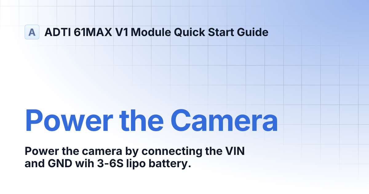 Power the Camera | ADTI 61MAX V1 Module Quick Start Guide