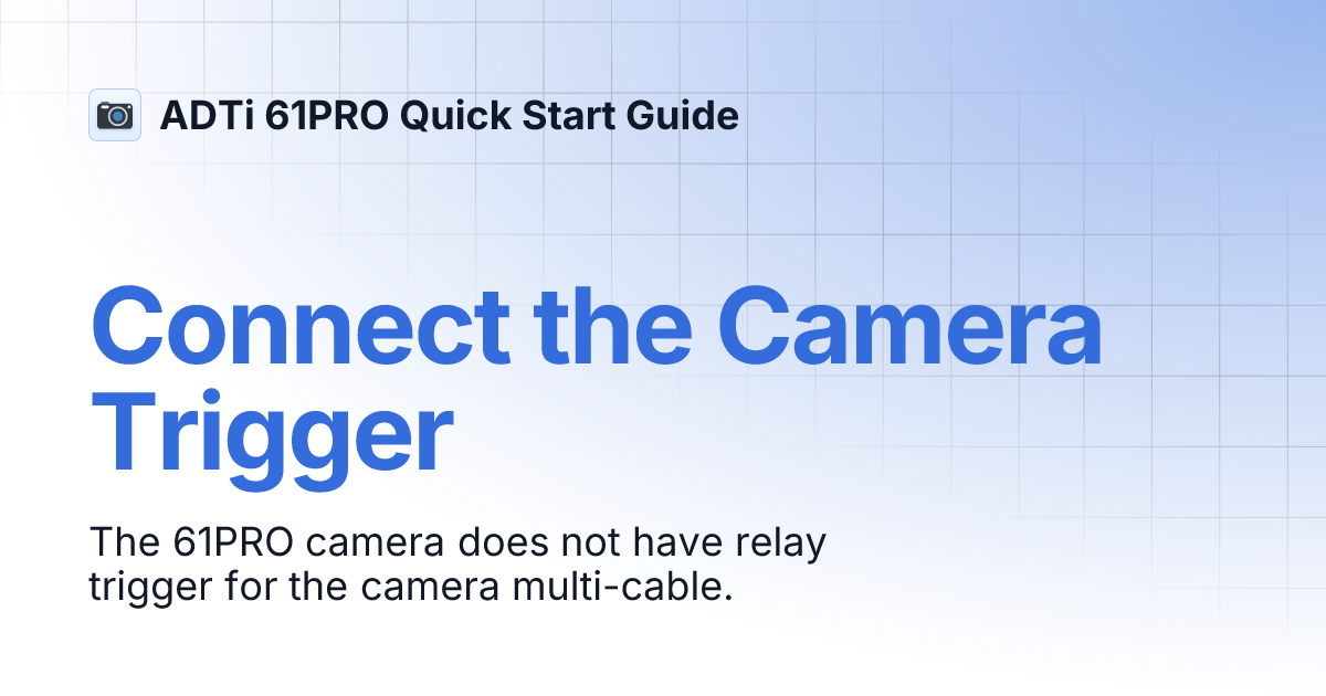 Connect the Camera Trigger | ADTi 61PRO Quick Start Guide