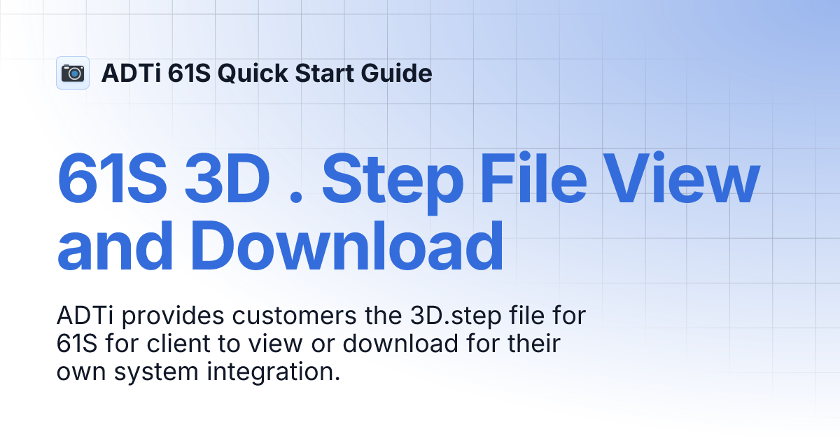 61S 3D . Step File View and Download | ADTi 61S Quick Start Guide